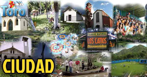 Toro, Valle del Cauca (Nuestra Ciudad)